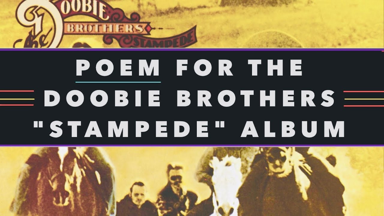 Poem for the Doobie Brothers "Stampede" album - YouTube