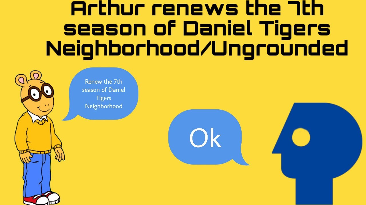 Arthur renews the 7th season of Daniel Tigers Neighborhood/Ungrounded ...