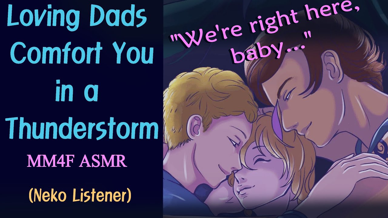 MM4F Loving Dads Comfort You in a Thunderstorm (ASMR), (neko listener ...