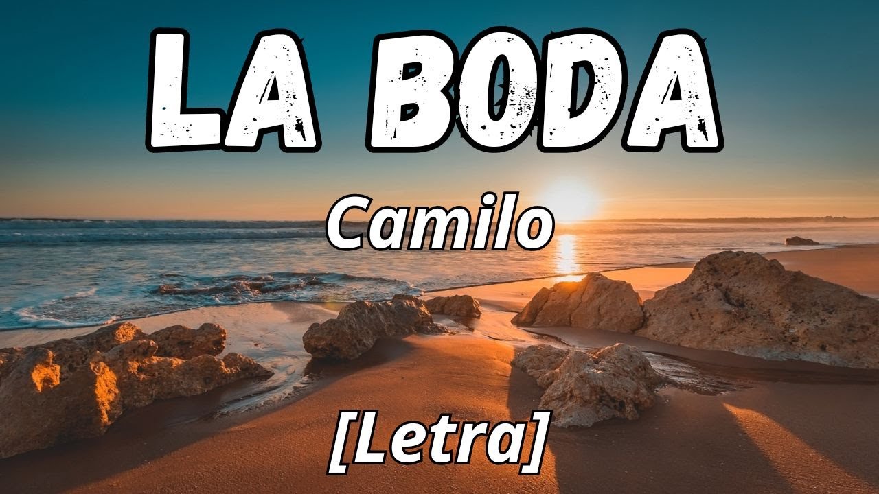 Camilo - La Boda [Letra] - YouTube