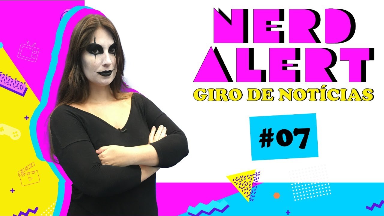 NERD ALERT #07 Eventos, trailer, games e muito mais na semana nerd 2 ...