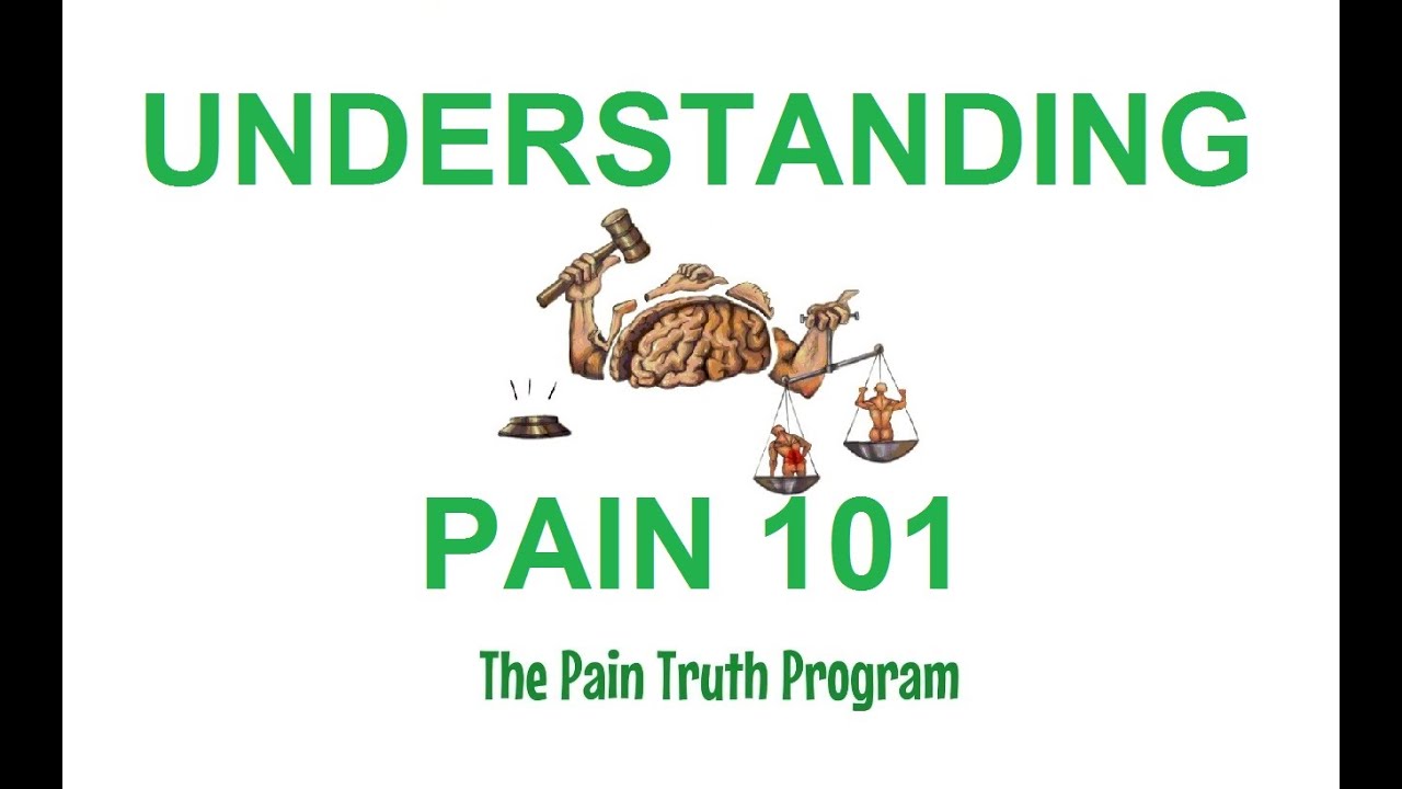 The Pain Truth Program: Understanding Pain 101 - YouTube