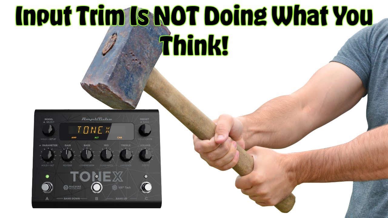 What is Tonex Global Input Trim ACTUALLY Doing? It IS NOT What You ...