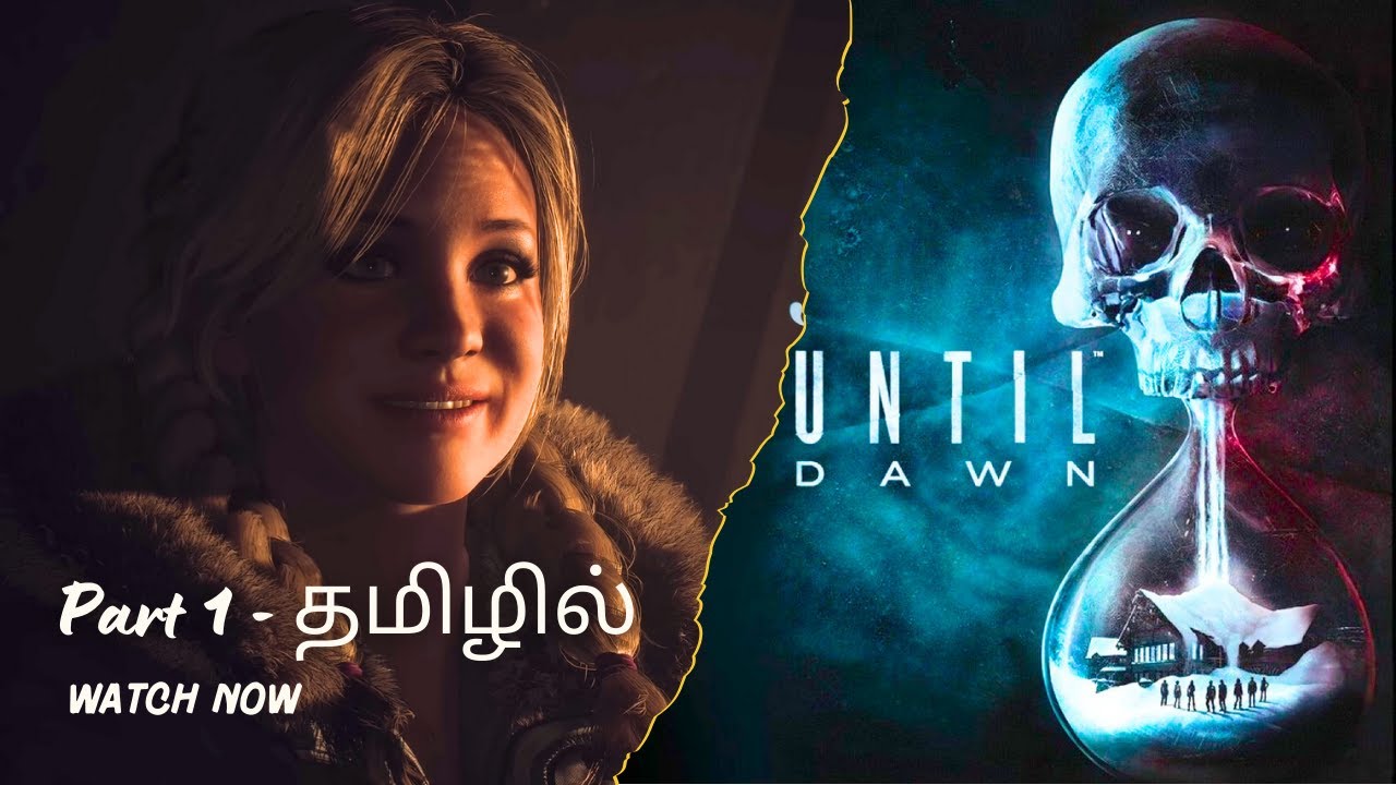 UNTIL DAWN REMAKE Gameplay Walkthrough - Part 1 தமிழில் | Gaming with ...