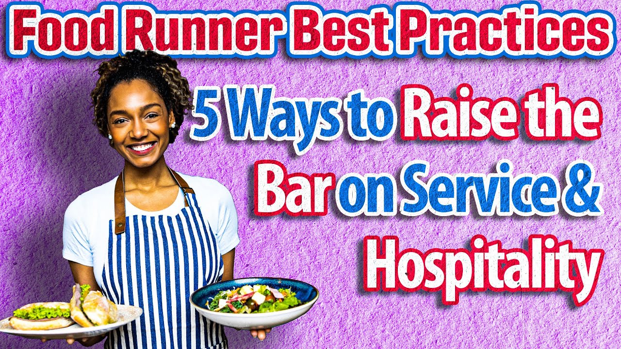 Food Runner Best Practices: 5 Ways to Raise the Bar on Service ...