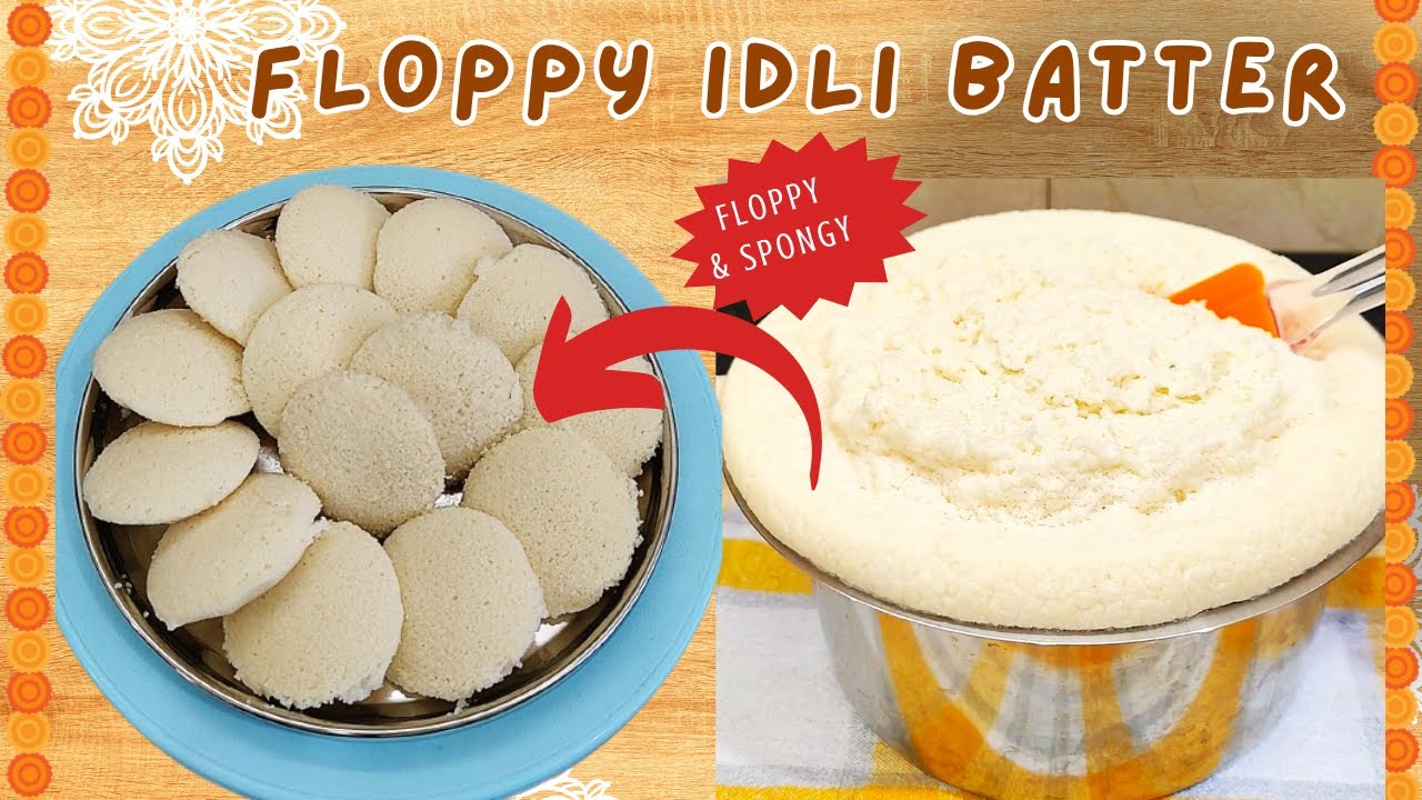 Soft Idli Batter Recipe | No Soda No Yeast | How to Make Spongy Idli ...