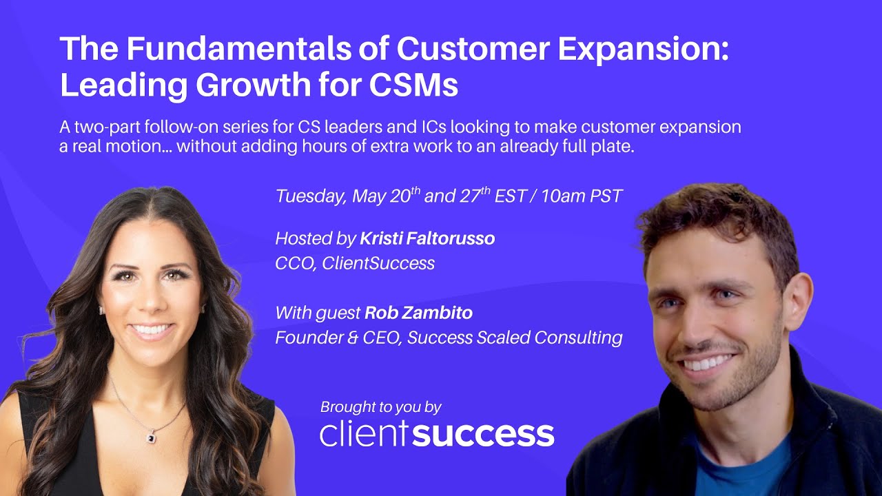 ClientSuccess Webinar: The Fundamentals of Customer Expansion - Part 3 ...