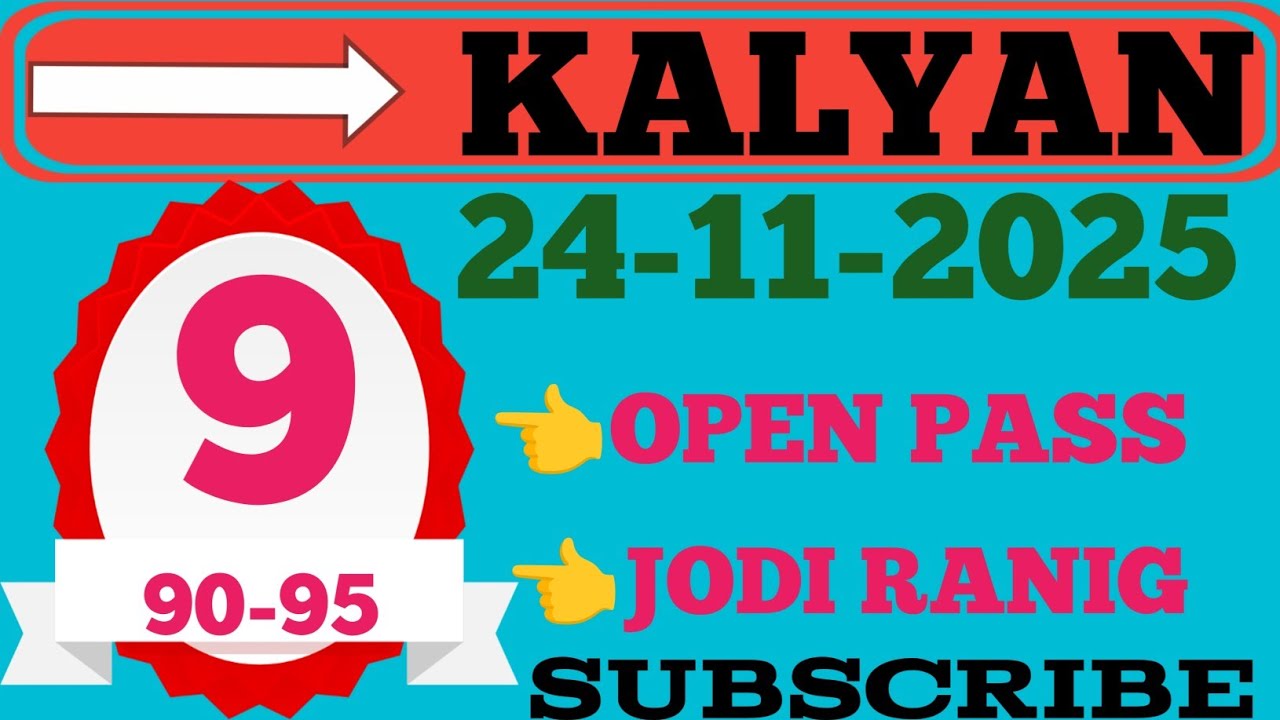 Kalyan Matka Open Jodi Guessing...Date: 24 November 2025 Kalyan ...