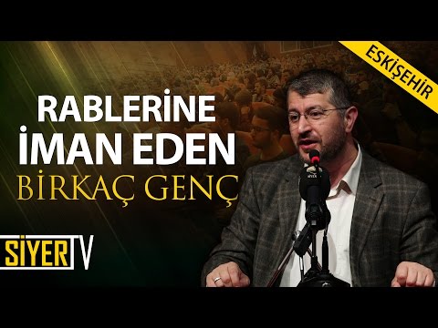 Rablerine İman Eden Birkaç Genç | Muhammed Emin Yıldırım (Eskişehir)
