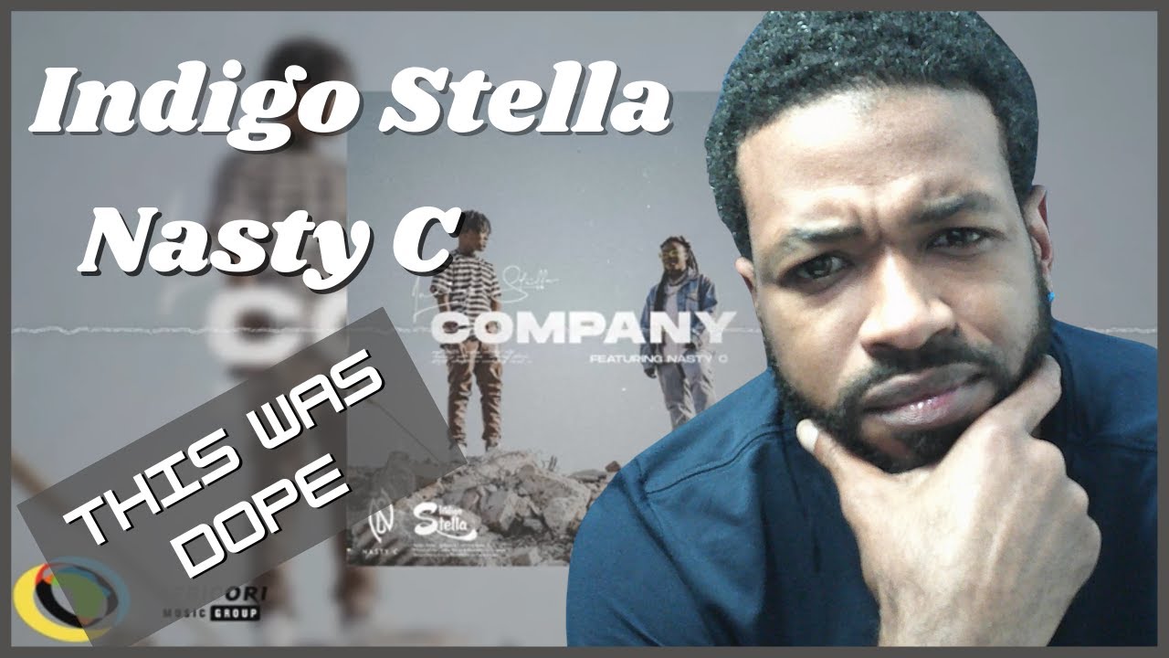 Indigo Stella - Company [Feat. Nasty C] (Official Audio) Reaction - YouTube