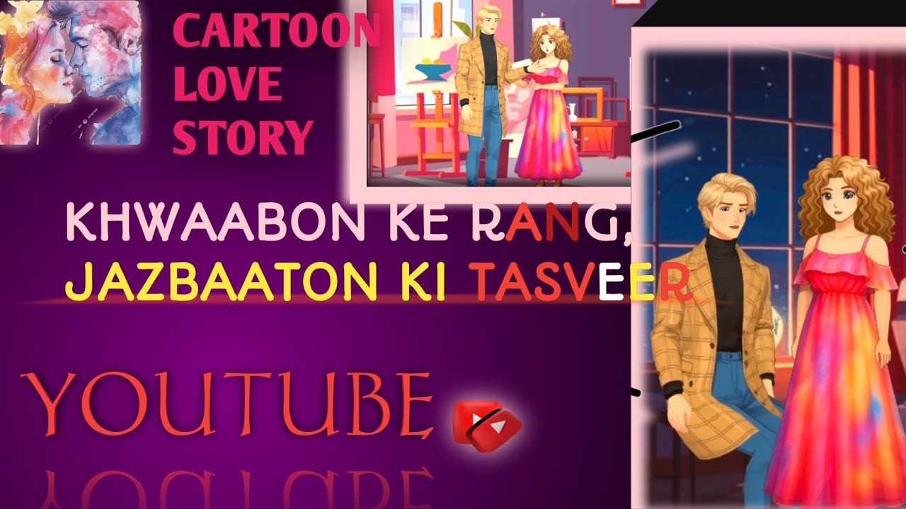 Khwaabon Ke Rang, Jazbaaton Ki Tasveer Cartoon love story HINDI ...