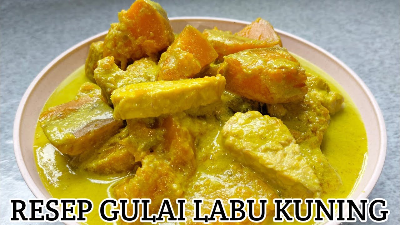 Resep Gulai Labu kuning, banyak yang tidak tahu jika labu bisa ...