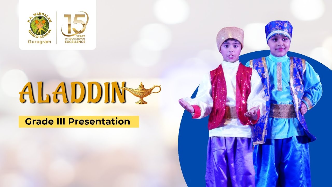 Aladdin & The Magic Lamp | Grade III Form Morning Presentation - YouTube