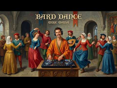 Mike Mana - Bard Dance (Official Music Video)