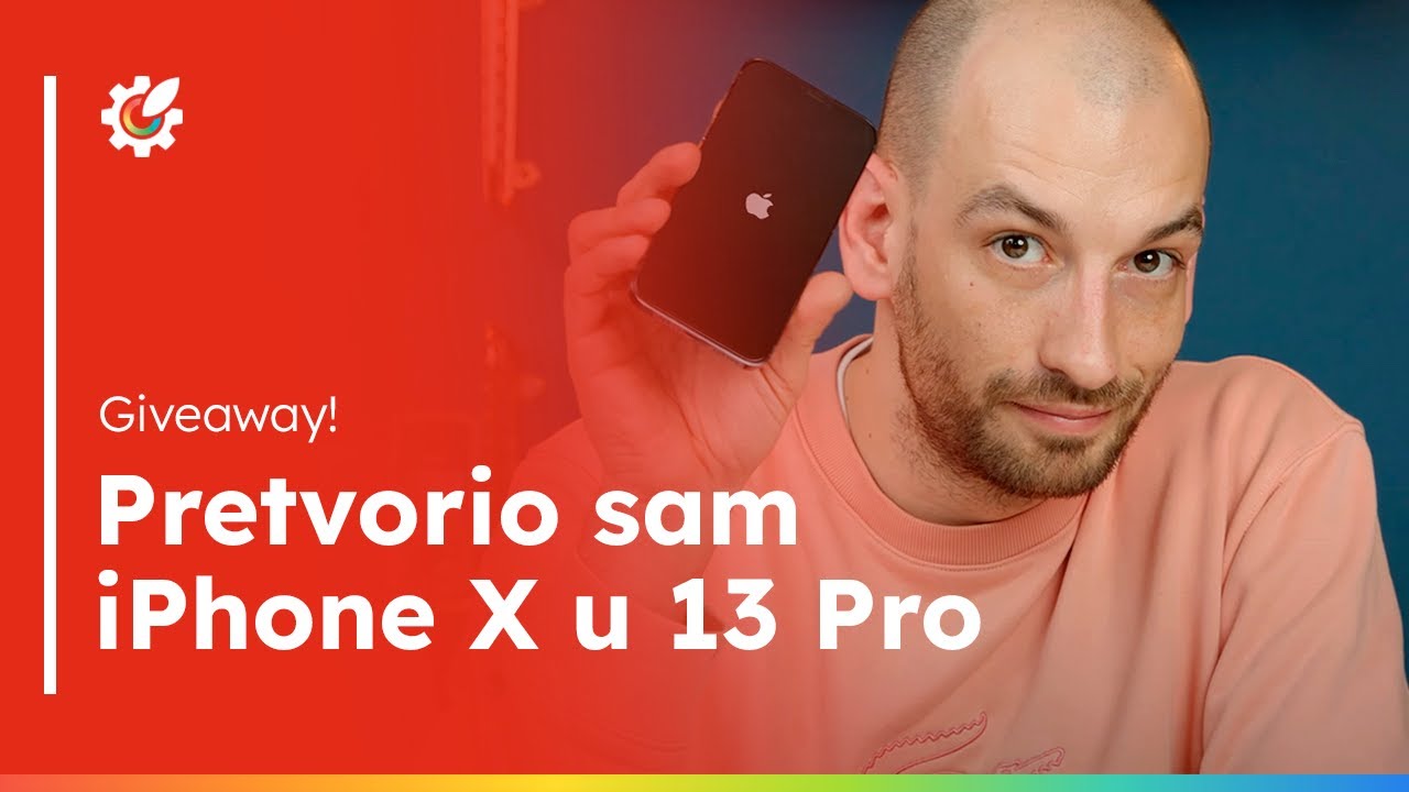 PRETVORIO SAM iPHONE X U iPHONE 13 PRO! (GIVEAWAY) - YouTube
