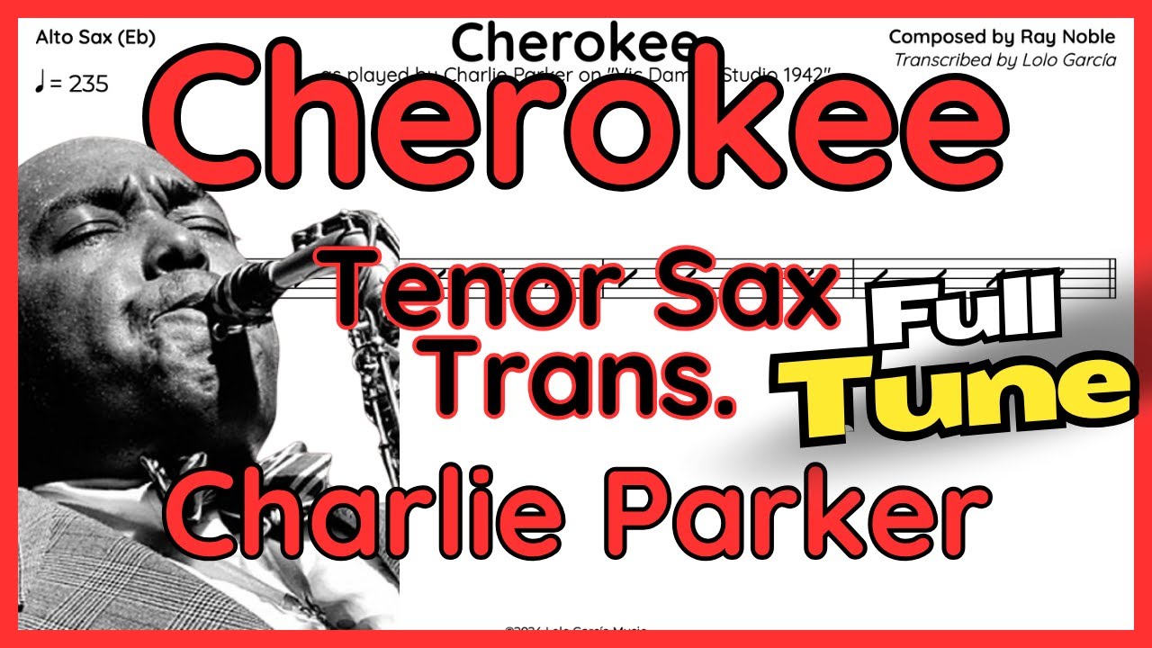 Cherokee (Charlie Parker) Tenor Sax Version - YouTube