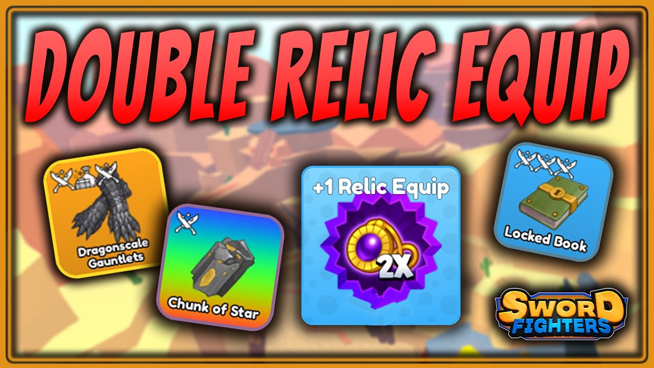 2x RELIC EQUIP IS OP!! BEST RELIC COMBINATIONS TO USE! | Sword Fighters ...