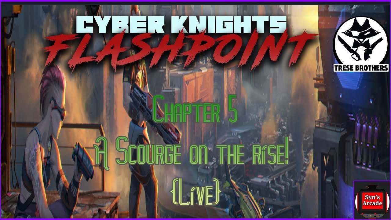 A Scourge on the Rise [Cyber Knights Flashpoint chapter 5, PC] - YouTube