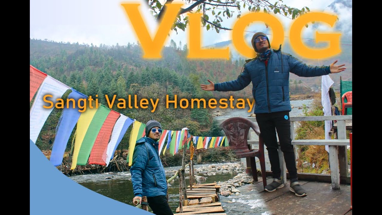 Arunachal Pradesh II Sangti Valley Vlog II Holiday Destination - YouTube