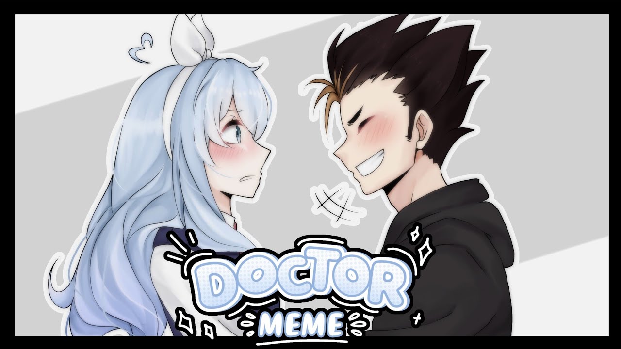 DOCTOR [MEME] ~ gacha animation |ft. Ari and Noya - YouTube