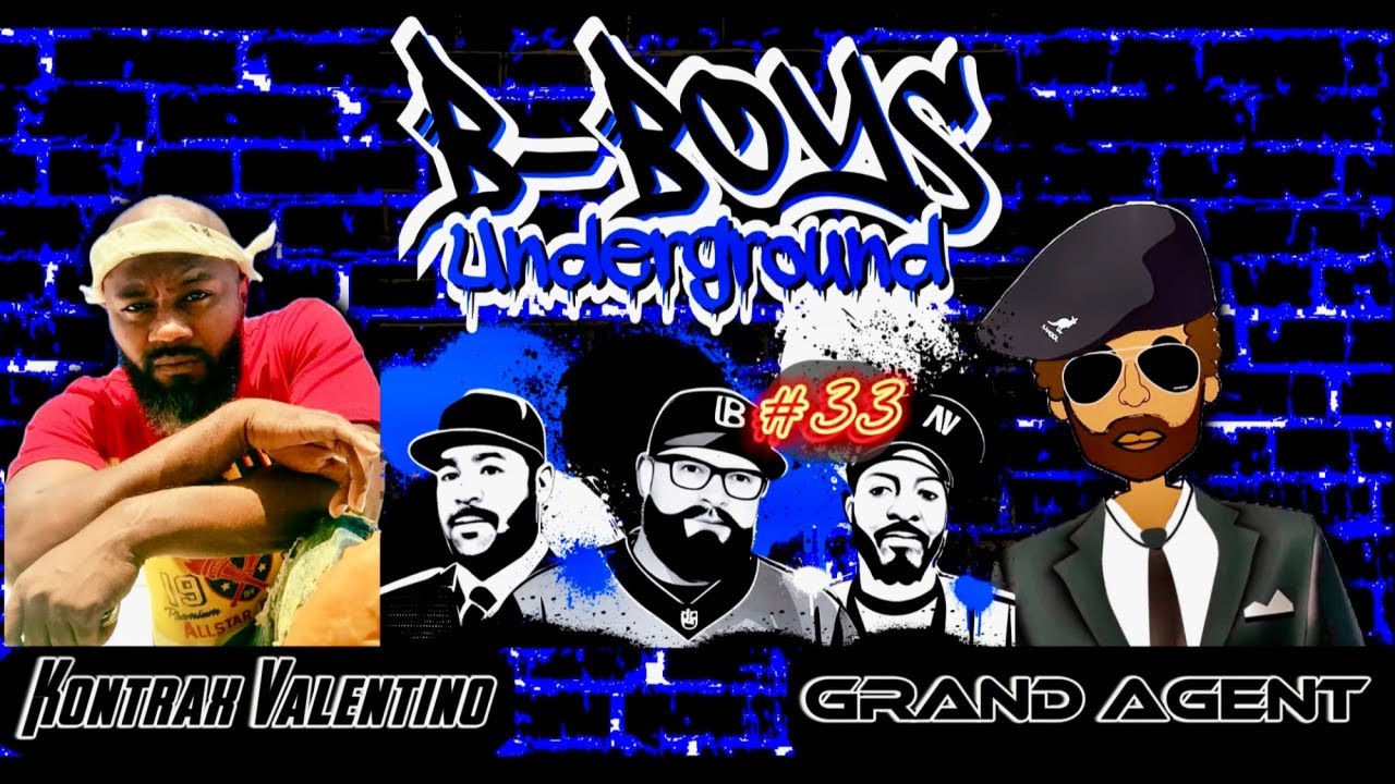 BBOYS UNDERGROUND #33 Guests Grand Agent & Kontrax Valentino - YouTube