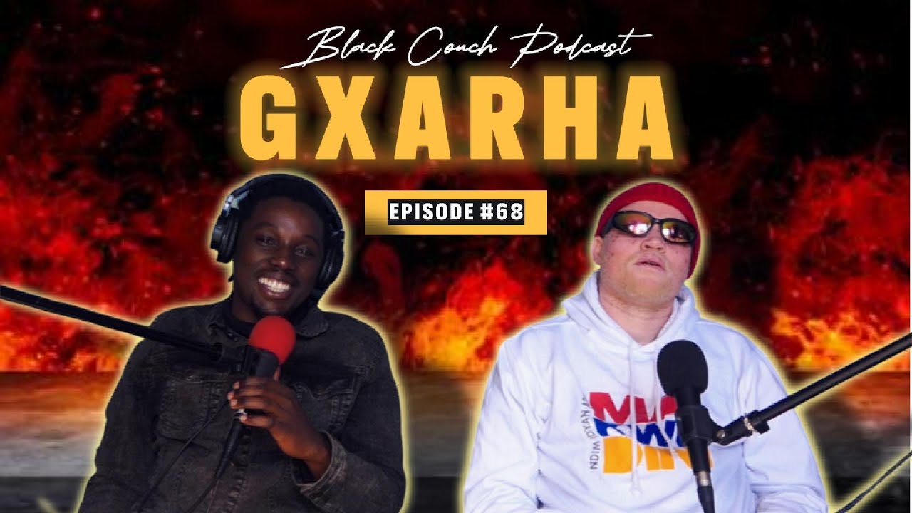 Black Couch Ep. 68 | Gxarha on uBherhi, Pzho, SADMA, Lloydness ...