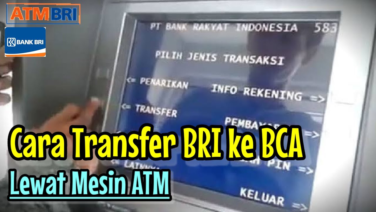 cara transfer dari bank bri ke bca lewat atm || cara transfer BRI ke ...