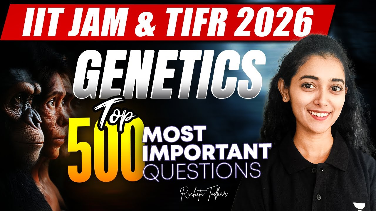 Genetics 500 Most Important Questions | Genetics IIT JAM | IIT JAM Feb ...