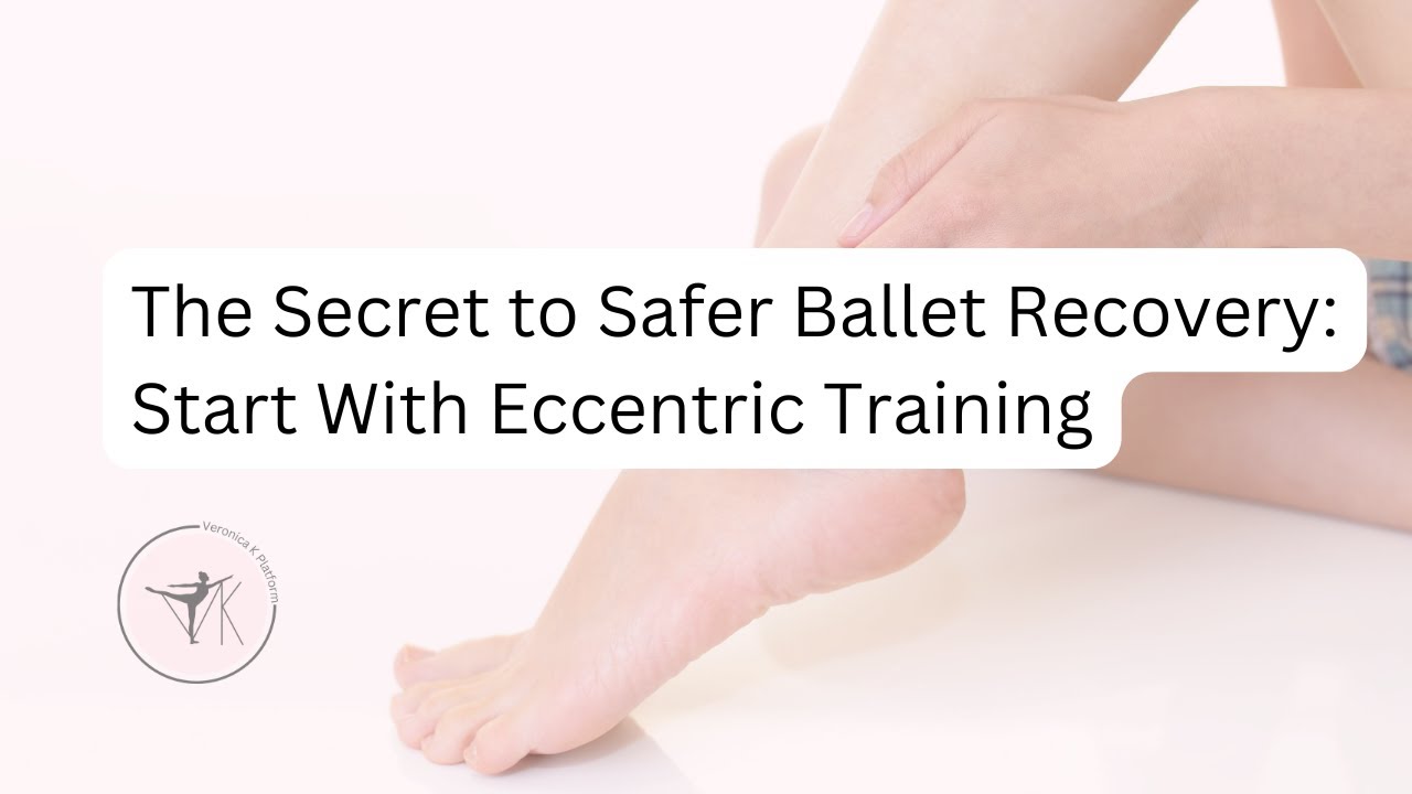Why Eccentric Exercise is the Key to Ballet Foot & Ankle Sprain Injury ...