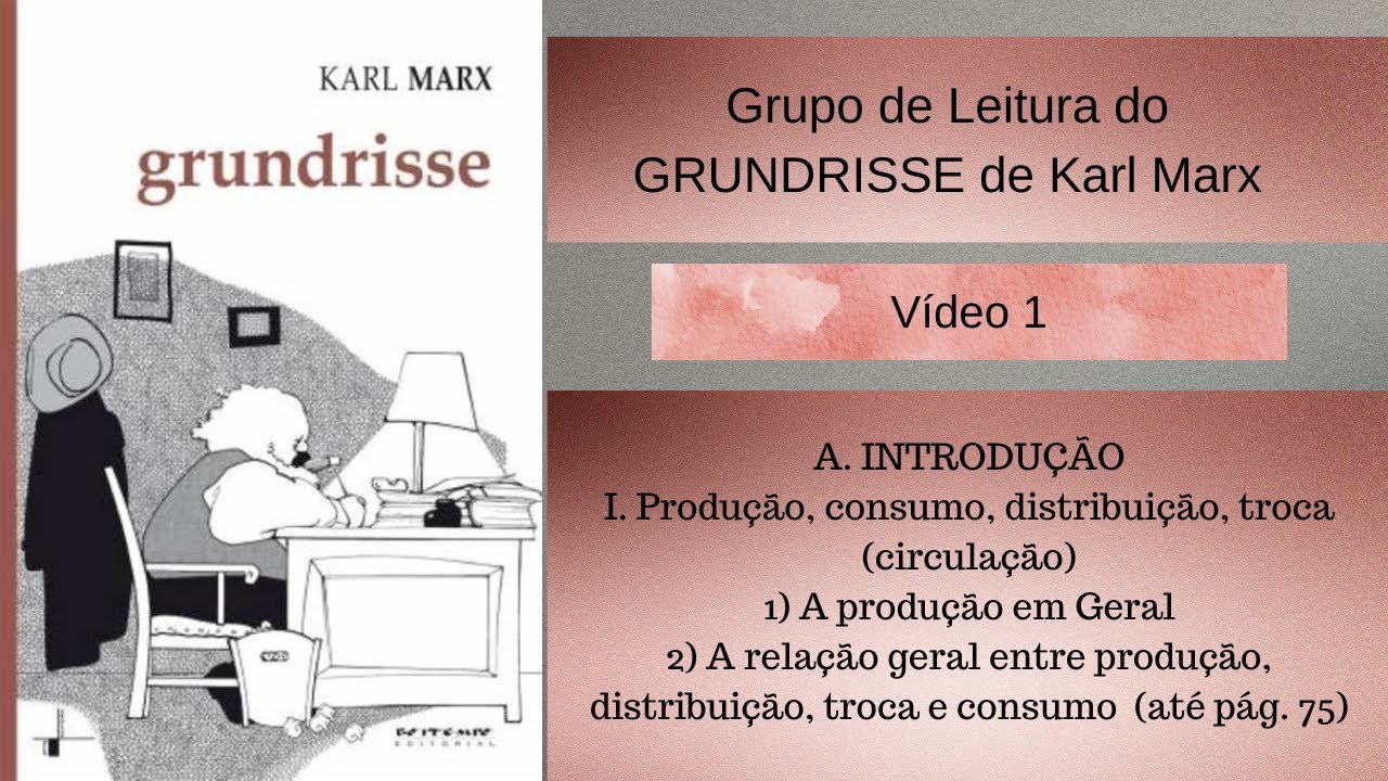 Entendendo o Grundrisse -Karl Marx - grupo de leituras e debates ...