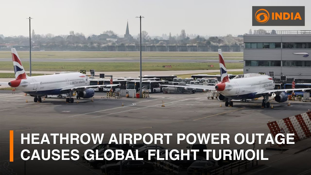 UK: Heathrow Airport power outage causes global flight turmoil - YouTube