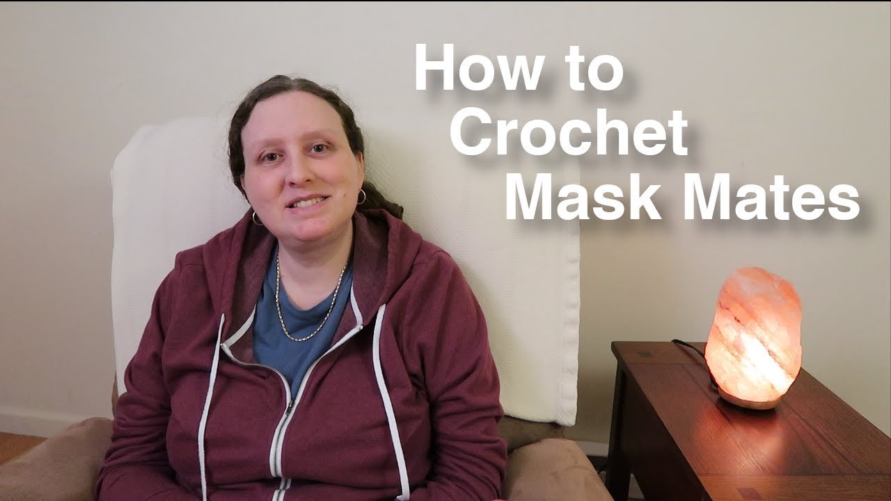 Mask Mates - How to Crochet Mask Mates - YouTube