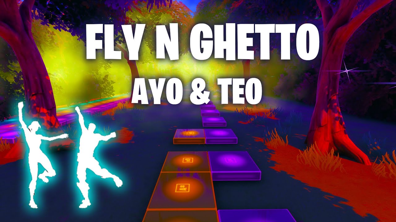 Ayo & Teo - Fly N Ghetto (My World Emote) in Fortnite Music Block [CODE ...