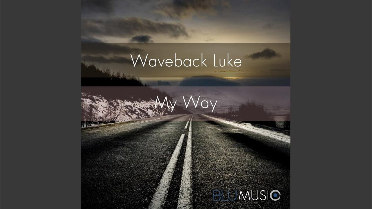 My Way (Original Mix) - YouTube