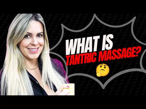 What is Tantric Massage?