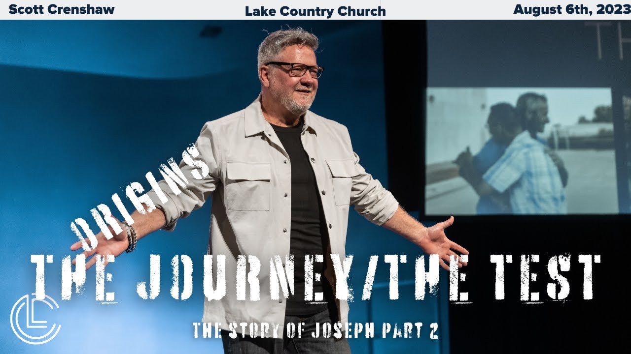 Joseph: The Journey/The Test | Scott Crenshaw - YouTube