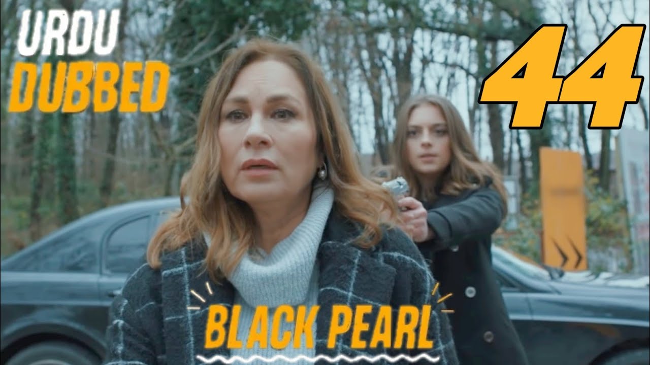 Black Pearl - Episode 44 | Kala Moti in Urdu Dubbed Ep 44 | سیاہ موتی ...