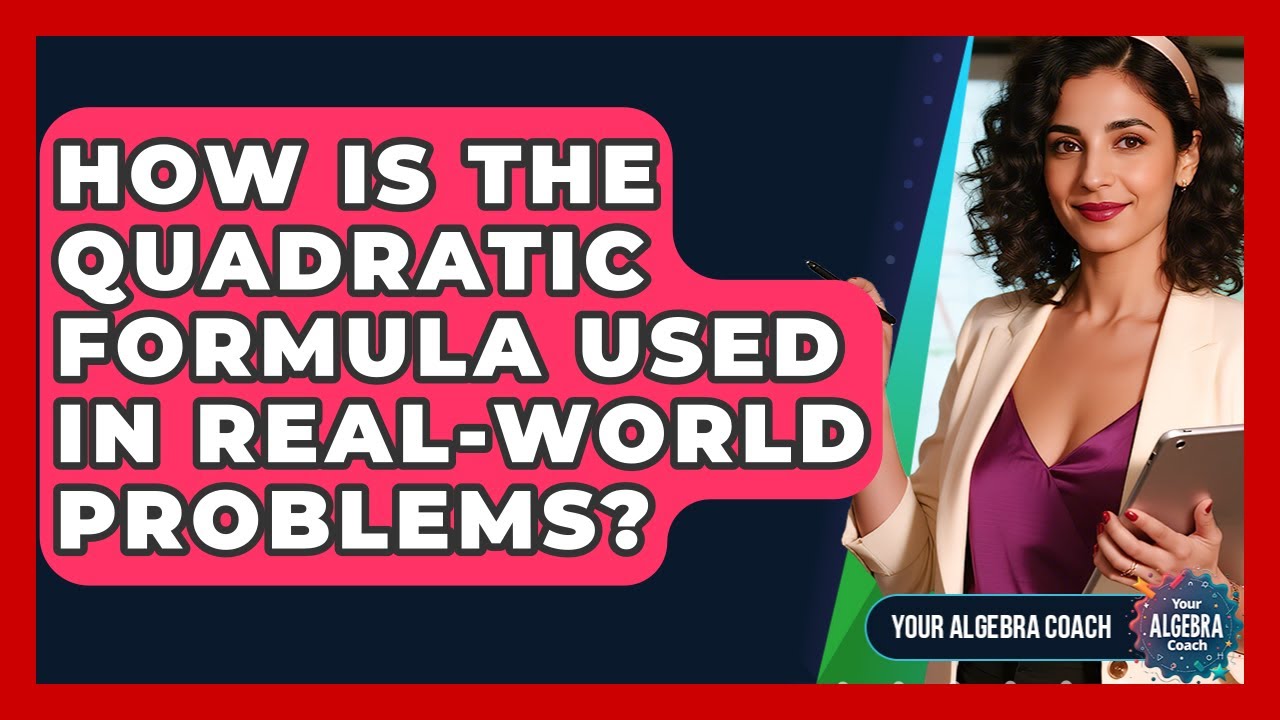 How Is The Quadratic Formula Used In Real-world Problems? - Your ...