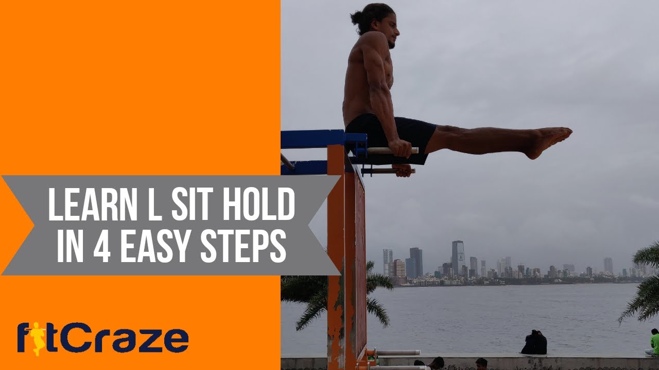 Learn L Sit hold in 4 Easy Steps | L Sit Tutorial | Calisthenics ...