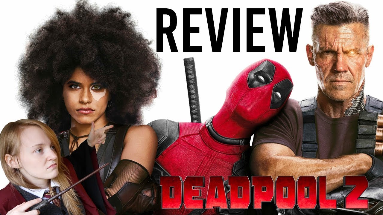 DEADPOOL 2 REVIEW! (First half=spoiler free) CAMEOS AND THOUGHTS - YouTube