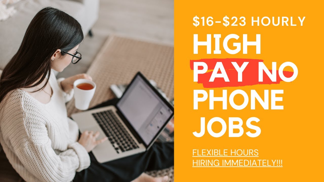 High Pay No Phone Jobs 2021| Hiring Immediately - YouTube