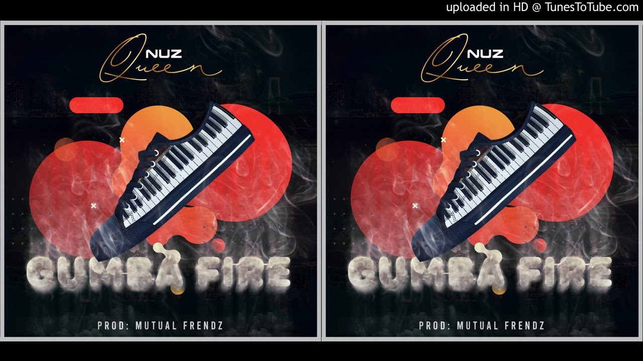 NUZ Queen - Gumba Fire - YouTube