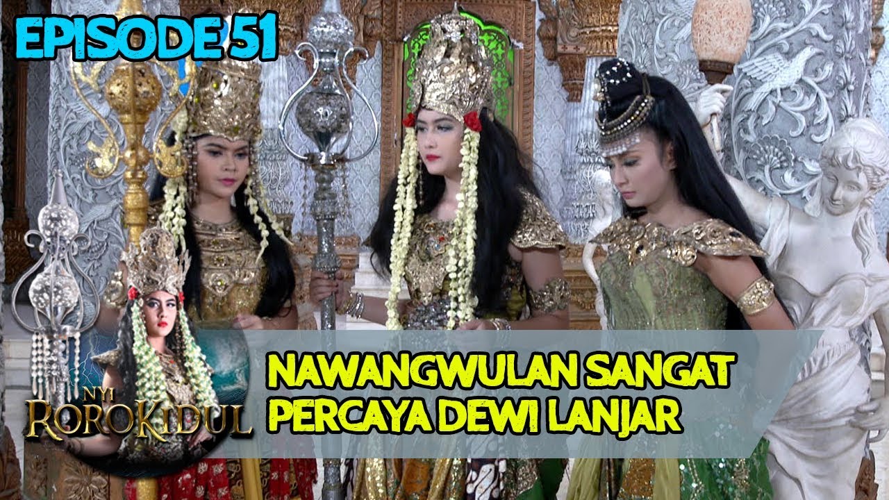 NawangWulan Sangat Percaya Kepada Dewi Lanjar - Nyi Roro Kidul Eps 51 ...