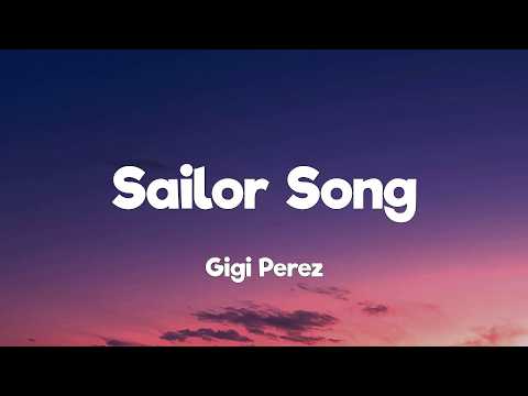 Gigi Perez - Sailor Song (Lyrics)