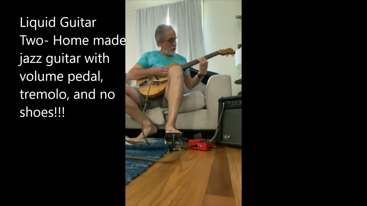 Liquid Guitar Two - Solo jazz guitar with volume pedal, tremolo, and no ...