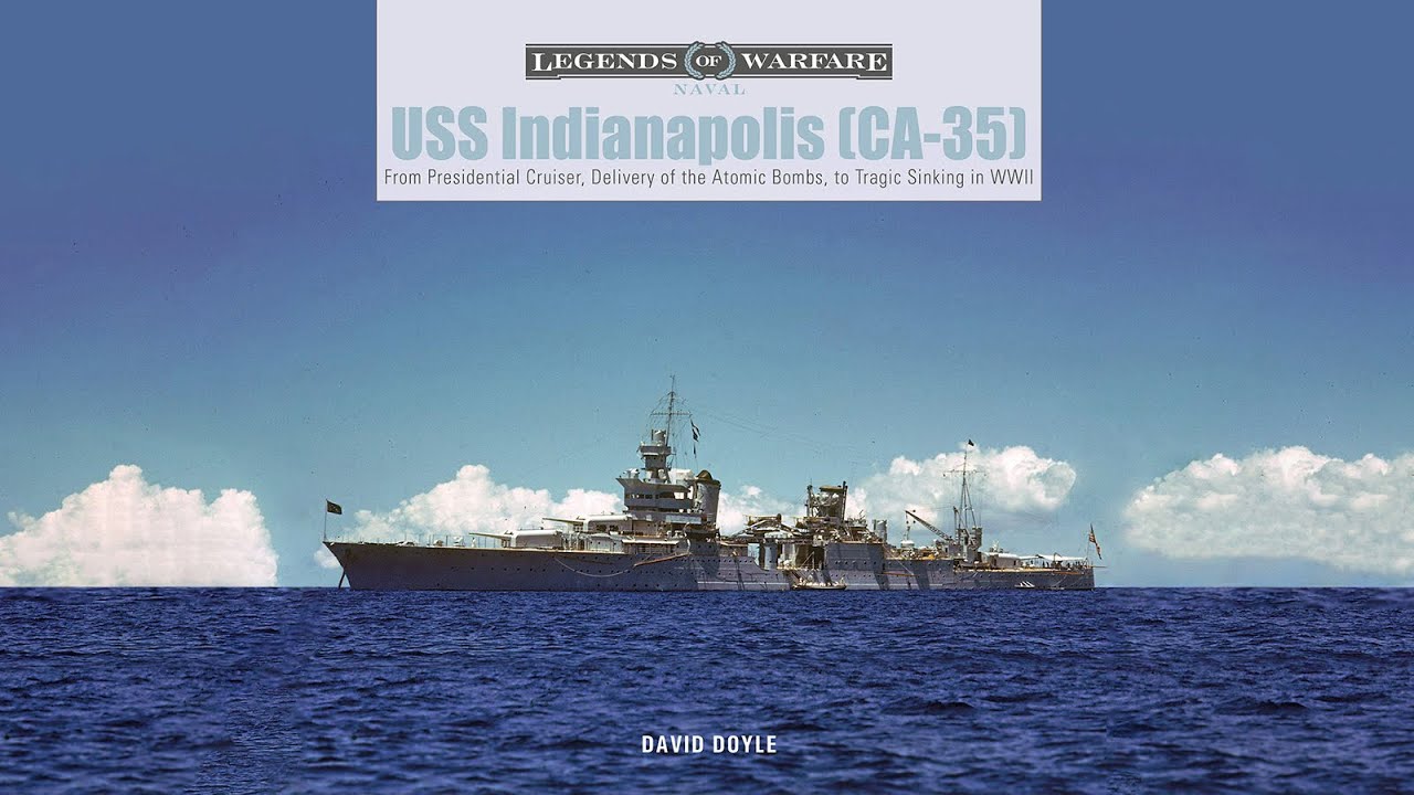 USS Indianapolis (CA-35): From Presidential Cruiser to Sinking in WWII ...