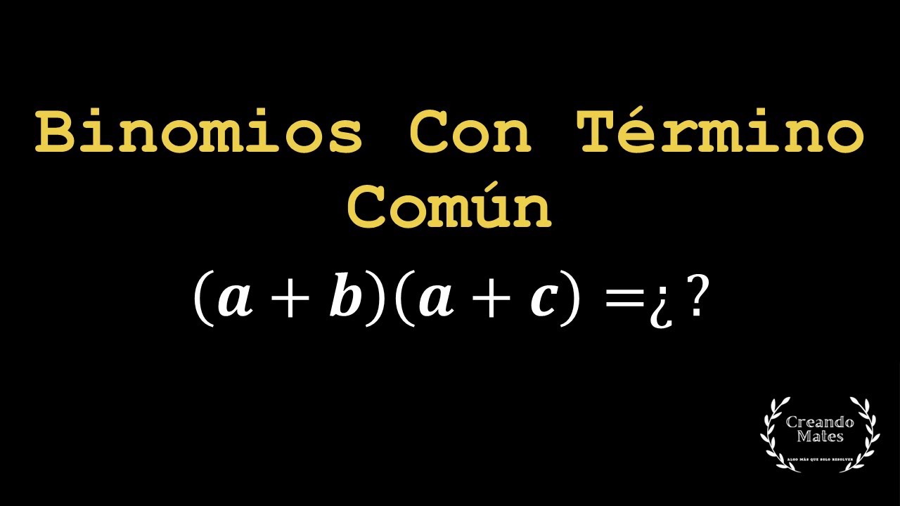 5. Binomios con Término Común: Teoría y Ejercicios - YouTube