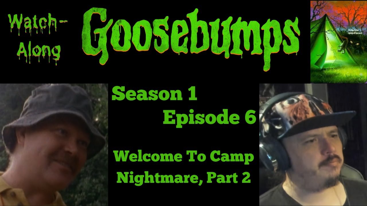 Goosebumps - S1E6 - Welcome To Camp Nightmare, Part 2 Watch-Along - YouTube