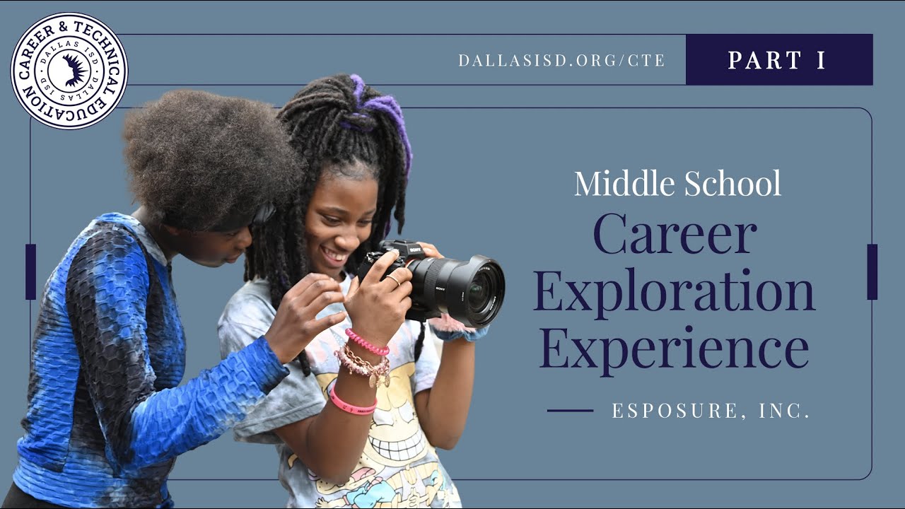 Dallas ISD CTE | Career Exploration Experience - YouTube