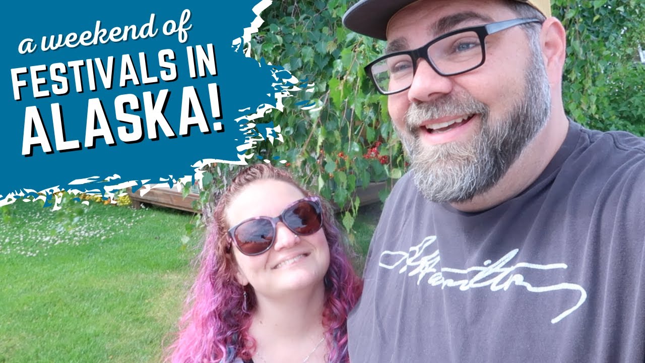 A Weekend of Festivals in Alaska! - YouTube